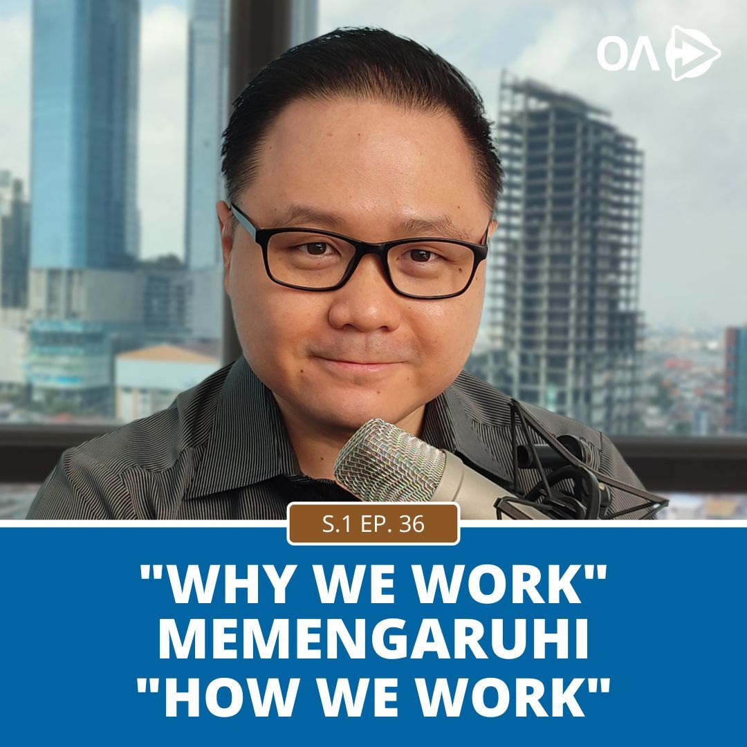 “Why We Work” Memengaruhi “How We Work”